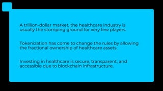 Tokenized Healthcare Assets The Future of Medical Investment | PPT