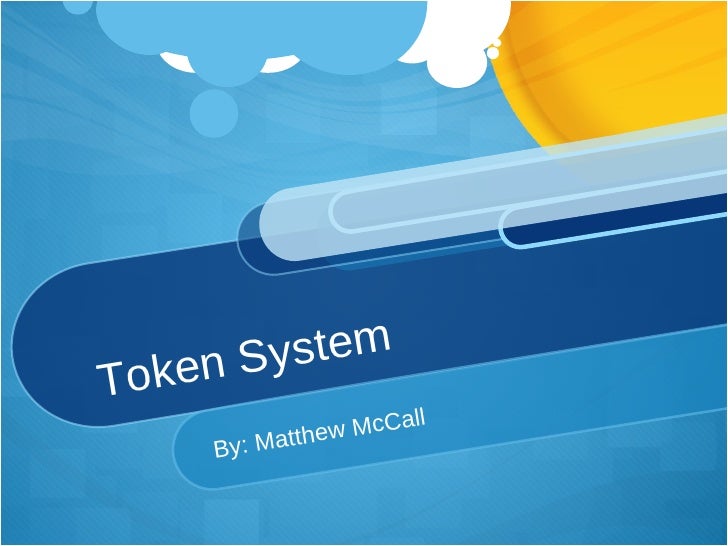 Token system powerpoint