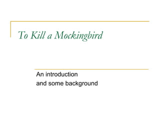 To kill a mockingbird background | PPT
