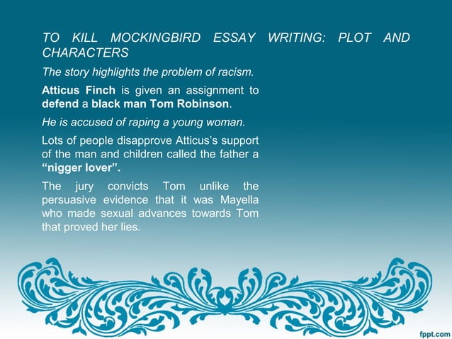 To kill mockingbird essay writing plot and characters | PPT