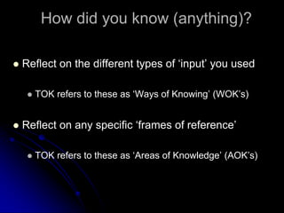 Tok intro -_y12__teachers | PPTX