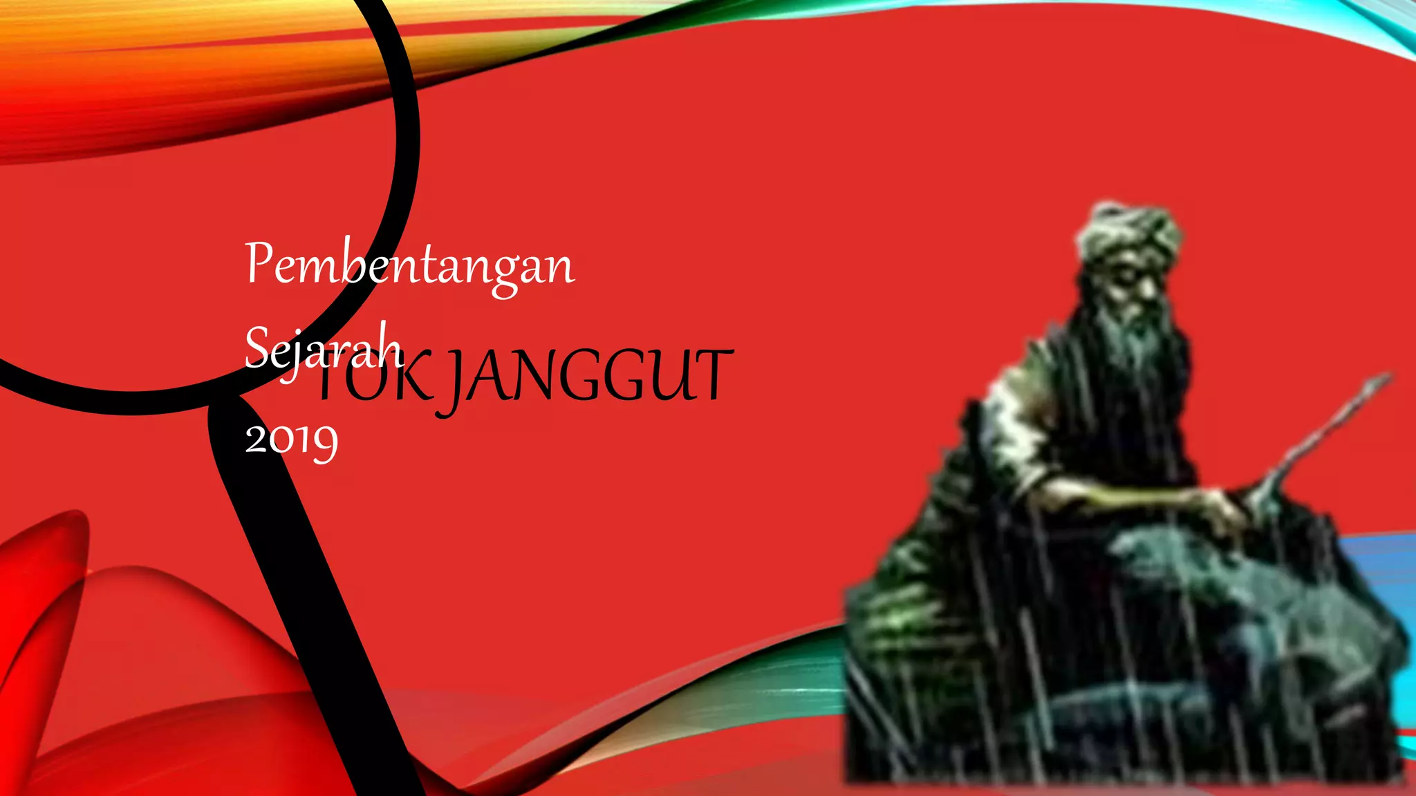 Tok janggut (form 5) | PPTX