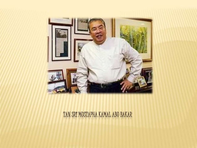 Tan Sri Mustapha Kamal Abu Bakar | PPT