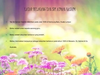 Tokoh ahli perniagaan (Tan Sri Azman Hashim) | PPTX