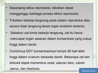 Toksikan terhadap fungsi reproduksi | PPT