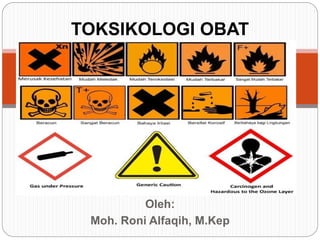 Toksikologi obat dan macam-macam obat yang toksik dan berbahaya.ppt