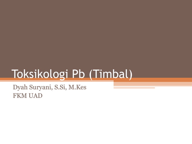 Toksikologi pb (timbal) | PPT