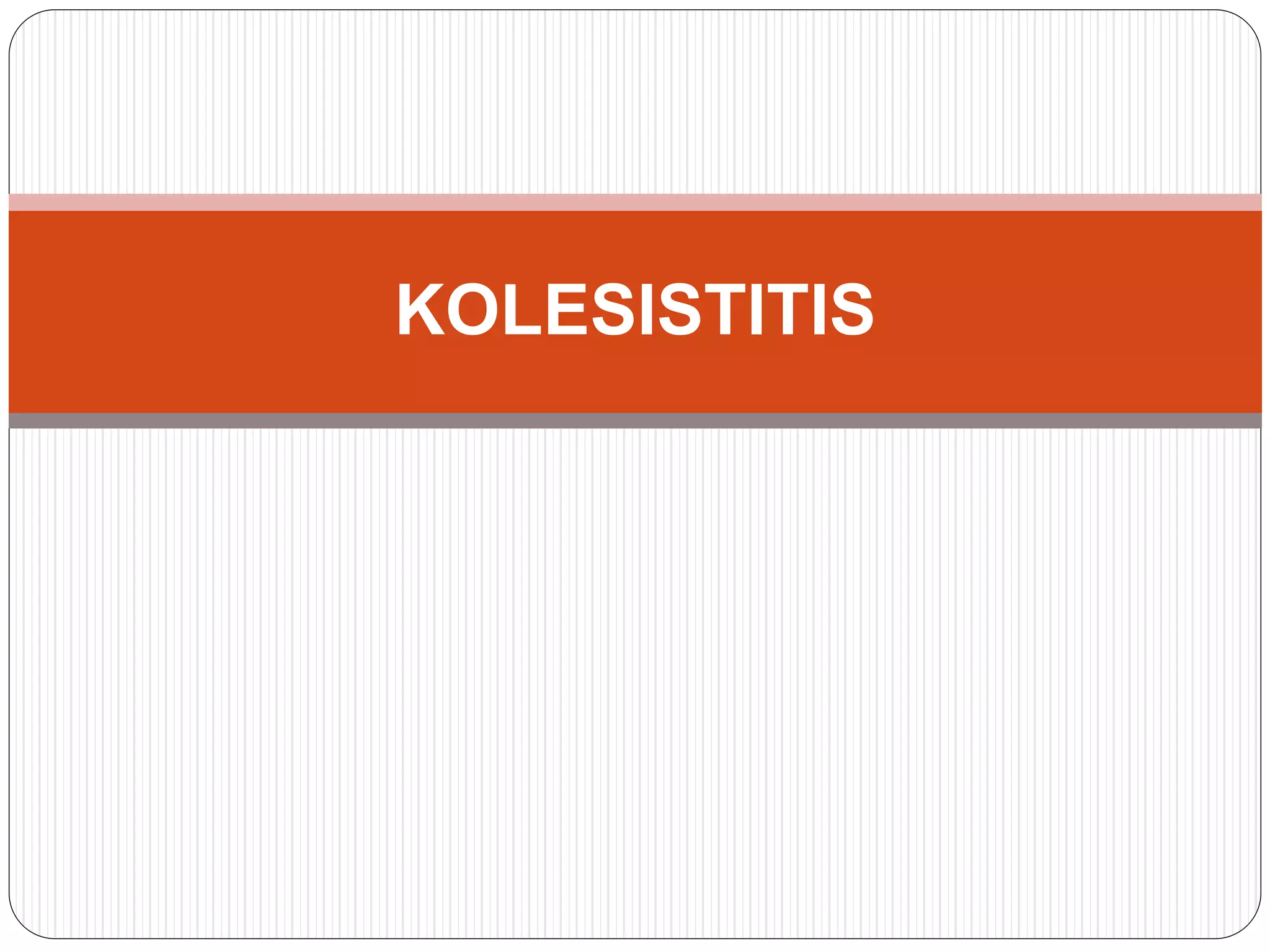 Tokyo guidline 13 (kolesistitis & kolangitis) | PPTX