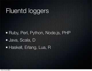 Fluentd in #tkrk10 | PDF | Programming Languages | Computing