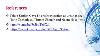 Tokyo station city | PPTX