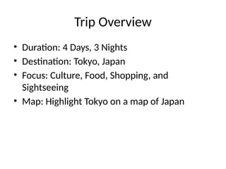 tokyo_trip_plan (4 days) focus on culture | PPTX