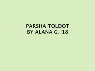 Parsha Presentations: Parshat Toldot | PPT