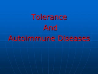 Tolerence and autoimmun diseases.pptx