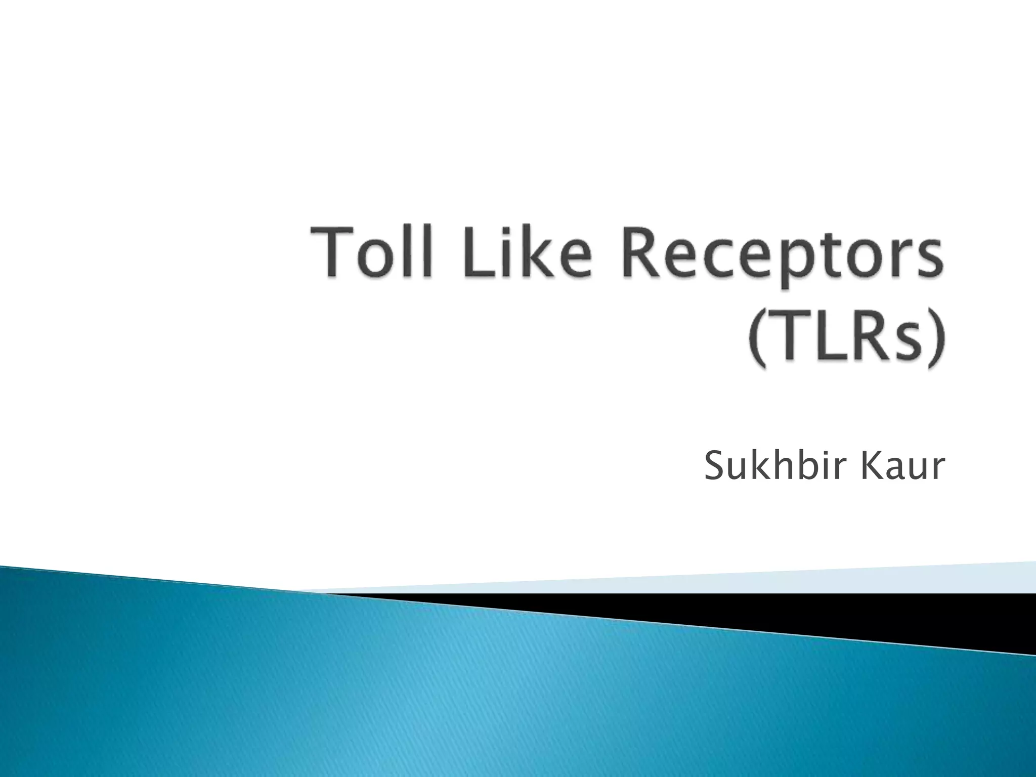 Toll like receptors | PPTX