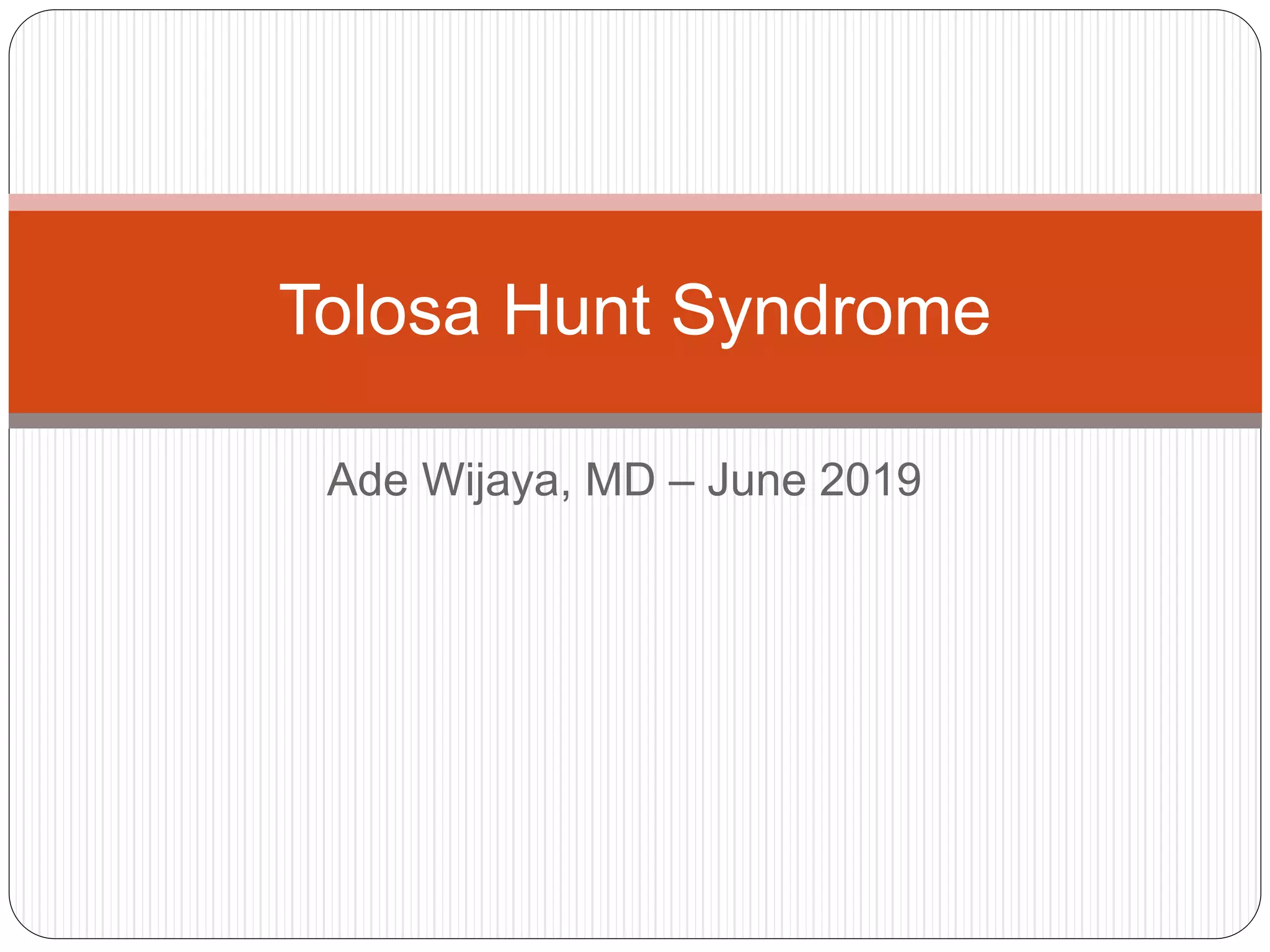 Tolosa Hunt Syndrome | PPTX