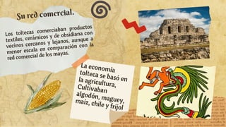 Cultura Tolteca, en esta presentación da características | PDF