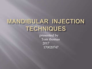 Mandibular injection techniques | PPTX
