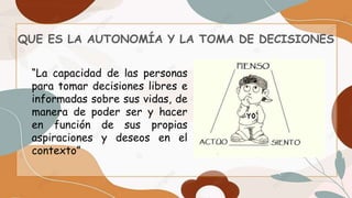 Toma de decisiones y Autonomia.pptx