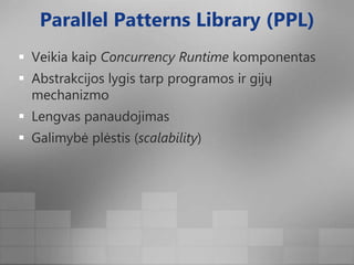 Parallel Patterns Library (PPL) in Visual C++ 2010 | PPT
