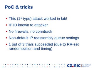 Tomas Hlavacek - IP fragmentation attack on DNS | PPT
