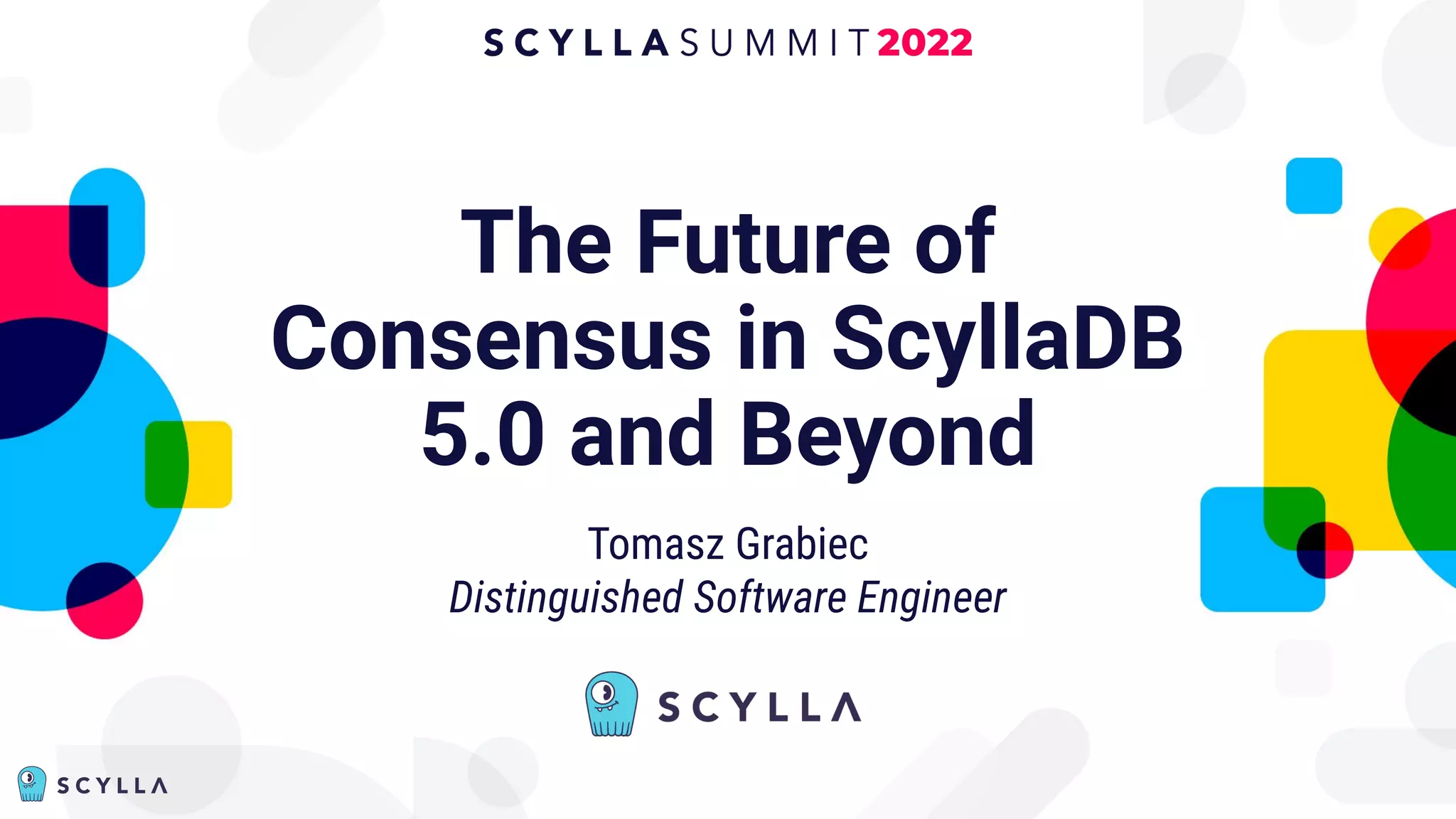 Scylla Summit 2022: The Future of Consensus in ScyllaDB 5.0 and Beyond | PPT | Free Download