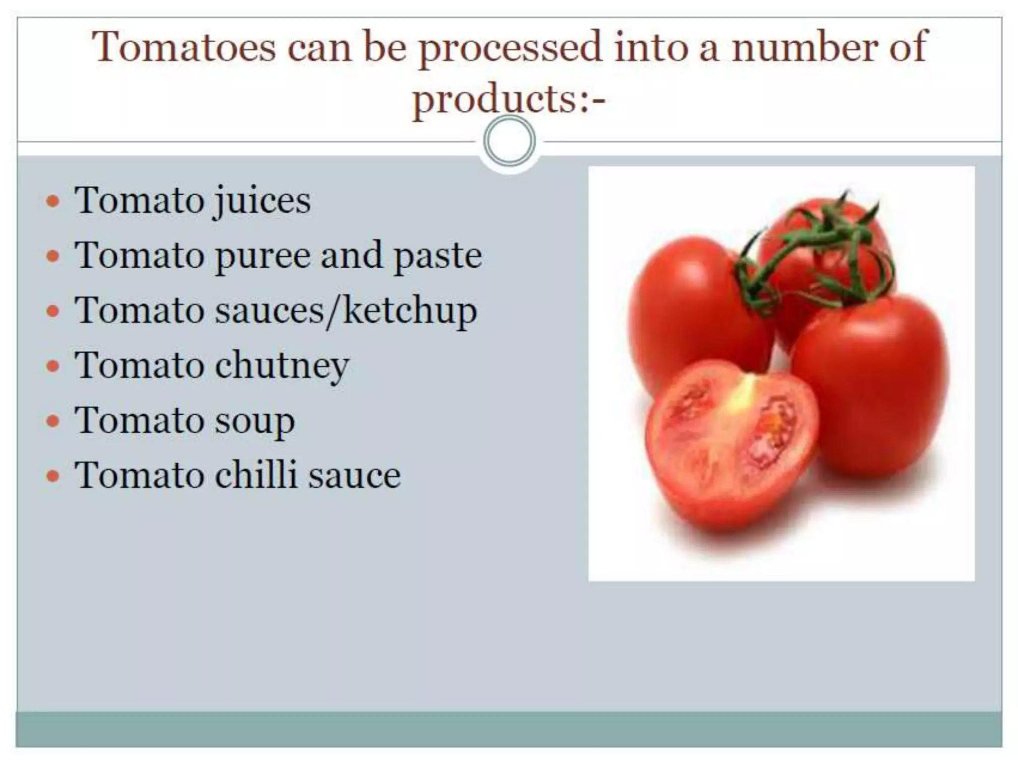 PROCESSED PRODUCTS OF TOMATO | PPTX