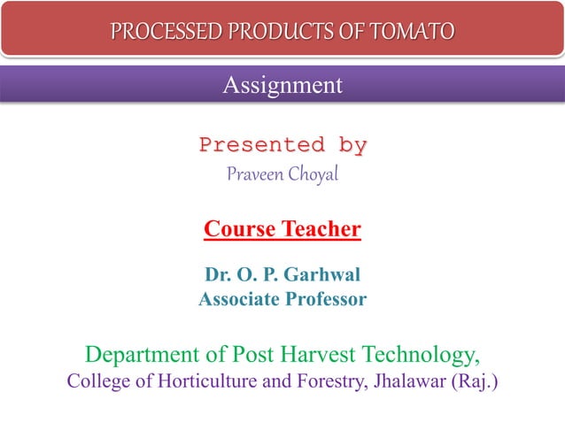 PROCESSED PRODUCTS OF TOMATO | PPTX