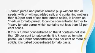 Tomato processing.pptx Food technology and food sciences | PPTX