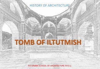 Tomb of iltutmish | PPTX