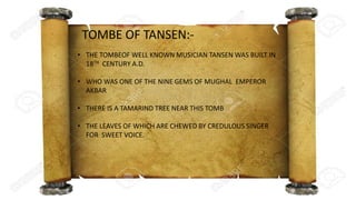 Tomb of muhammad ghaus and tansen tomb | PPTX