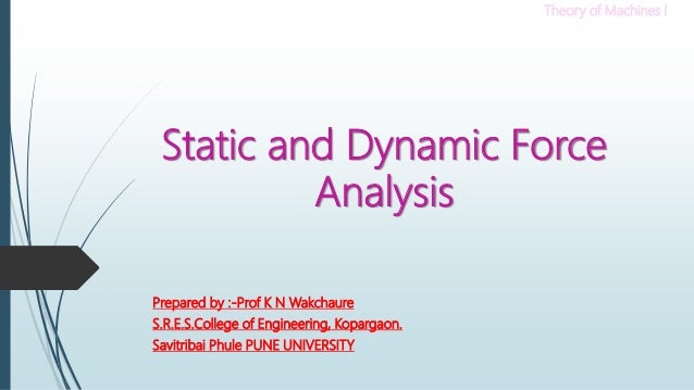 Theory of machines_static and dynamic force analysis