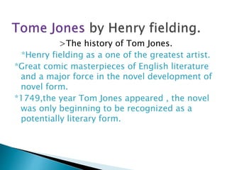 Tom john as a comic work | PPT