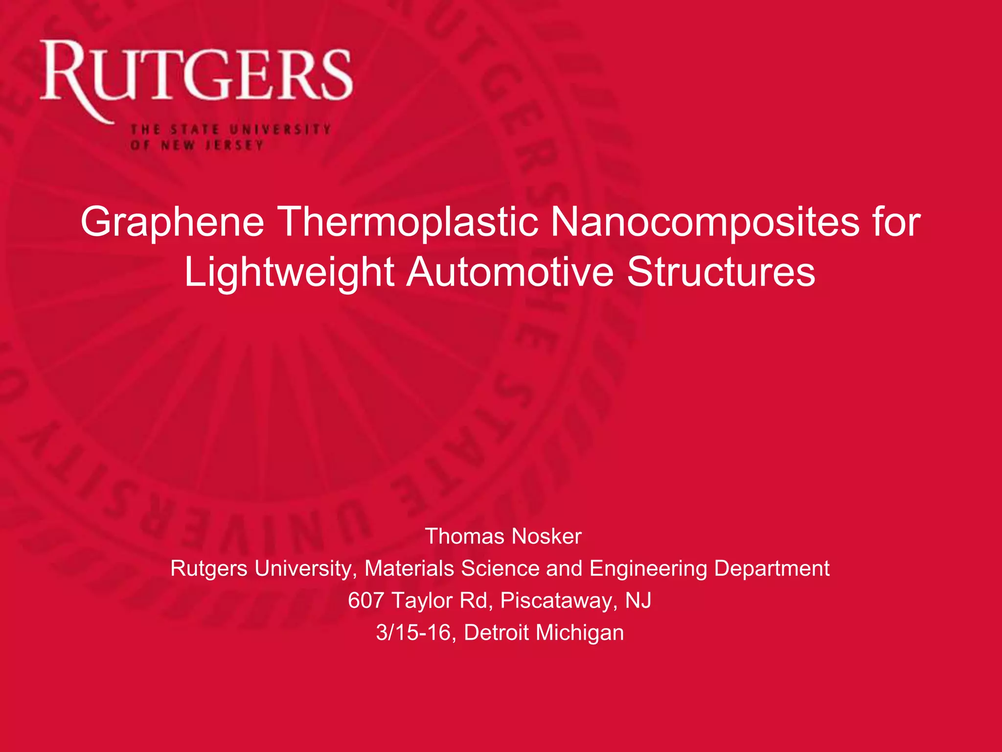 GRAPHENE THERMOPLASTIC NANOCOMPOSITES FOR LIGHTWEIGHT AUTOMOTIVE ...