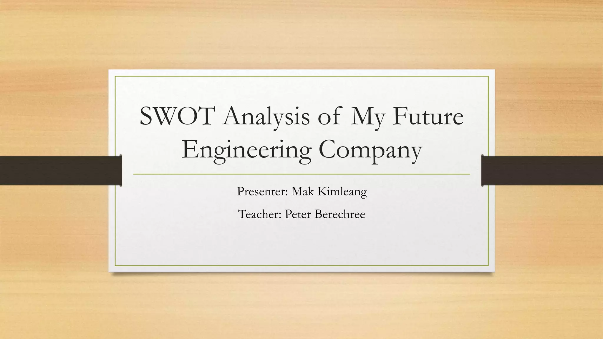 SWOT Analysis of Engineering company | PPTX
