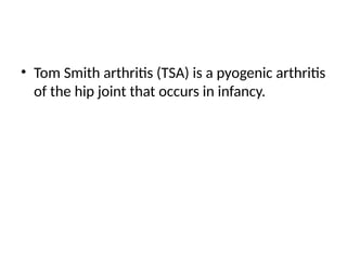 Tom Smith Arthritis orthopaedics ....pptx