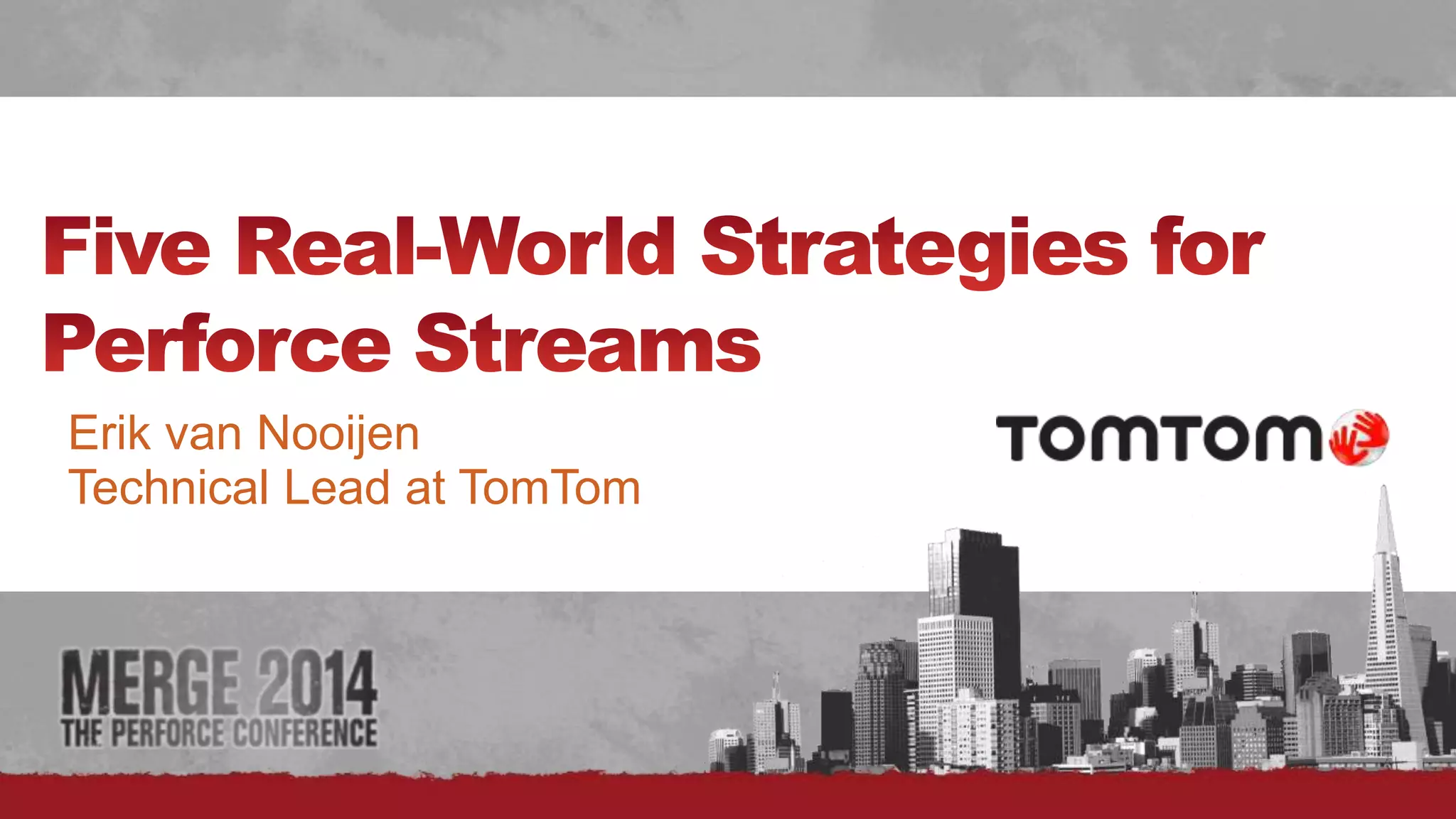 Five Real-World Strategies for Perforce Streams | PPTX
