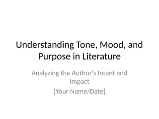 Tone_Mood_Purpose_Presentation grade 9 english.pptx