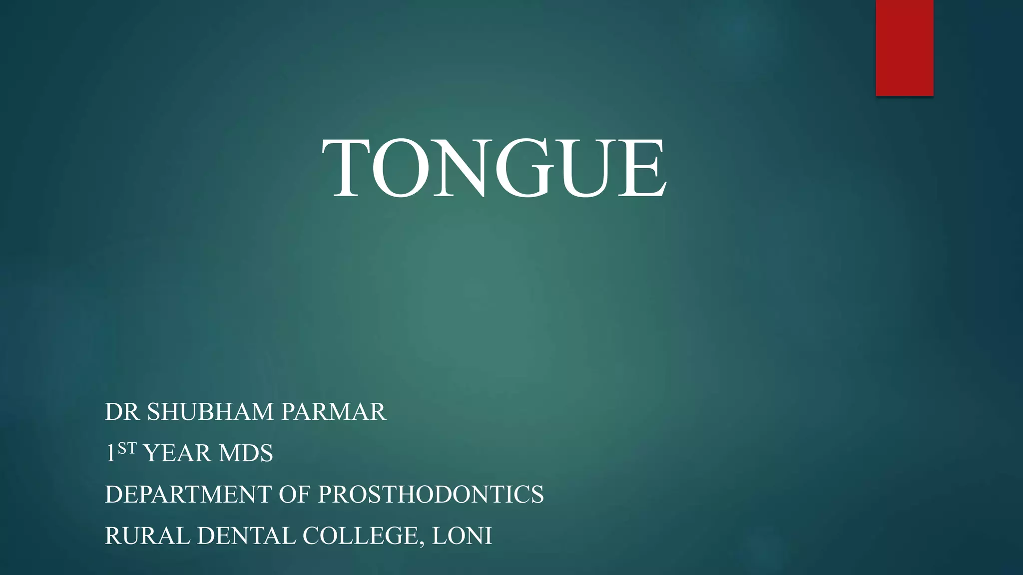 Tongue and it's Prosthodontics Importance | PPTX