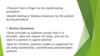 TONOMETRY: Methods of measuring the Intraocular Pressure | PPTX