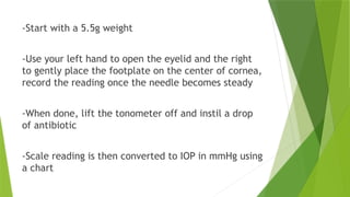 TONOMETRY: Methods of measuring the Intraocular Pressure | PPTX