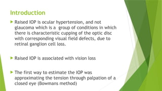 TONOMETRY: Methods of measuring the Intraocular Pressure | PPTX