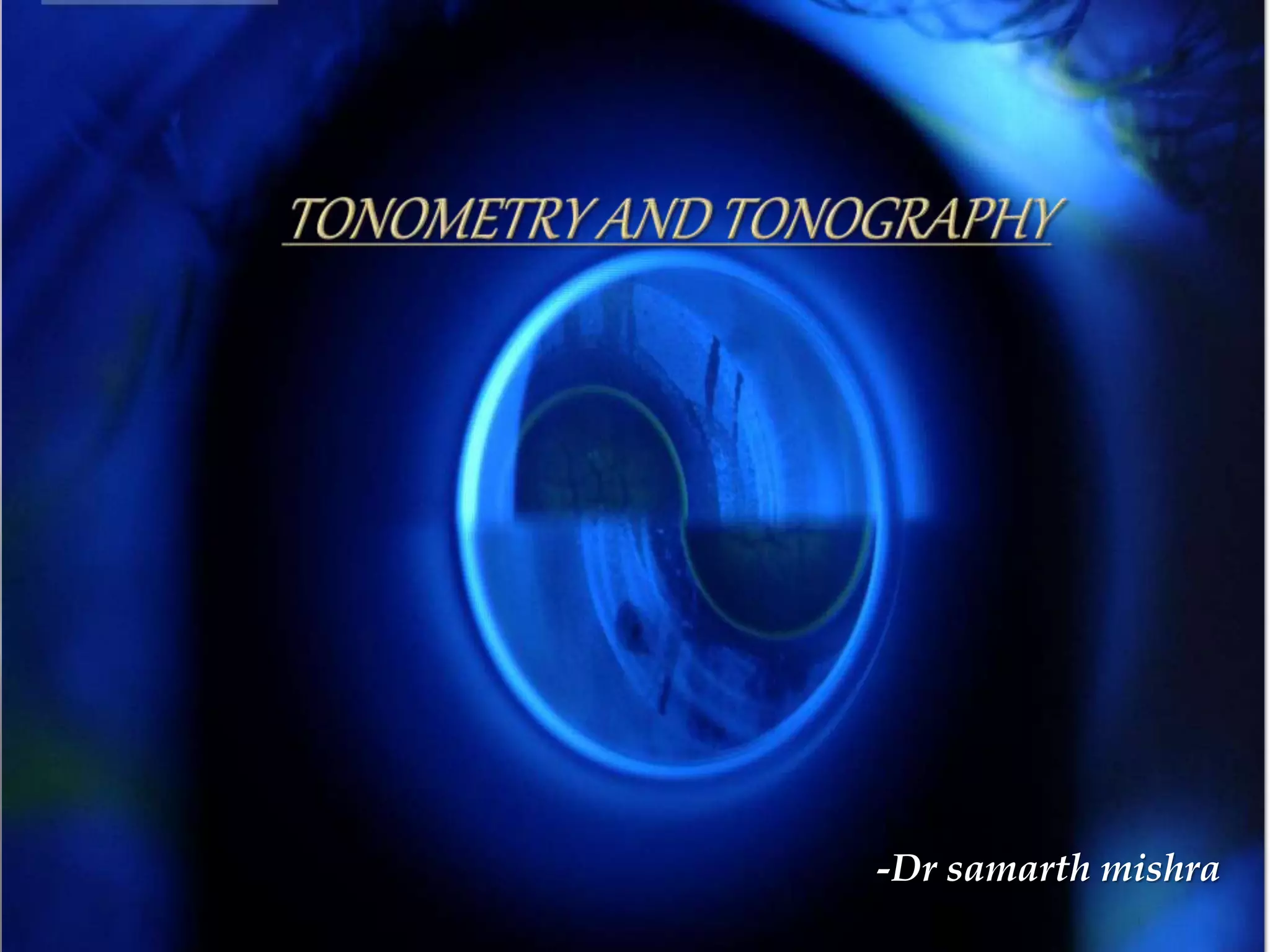 Tonometry and tonography | PPTX