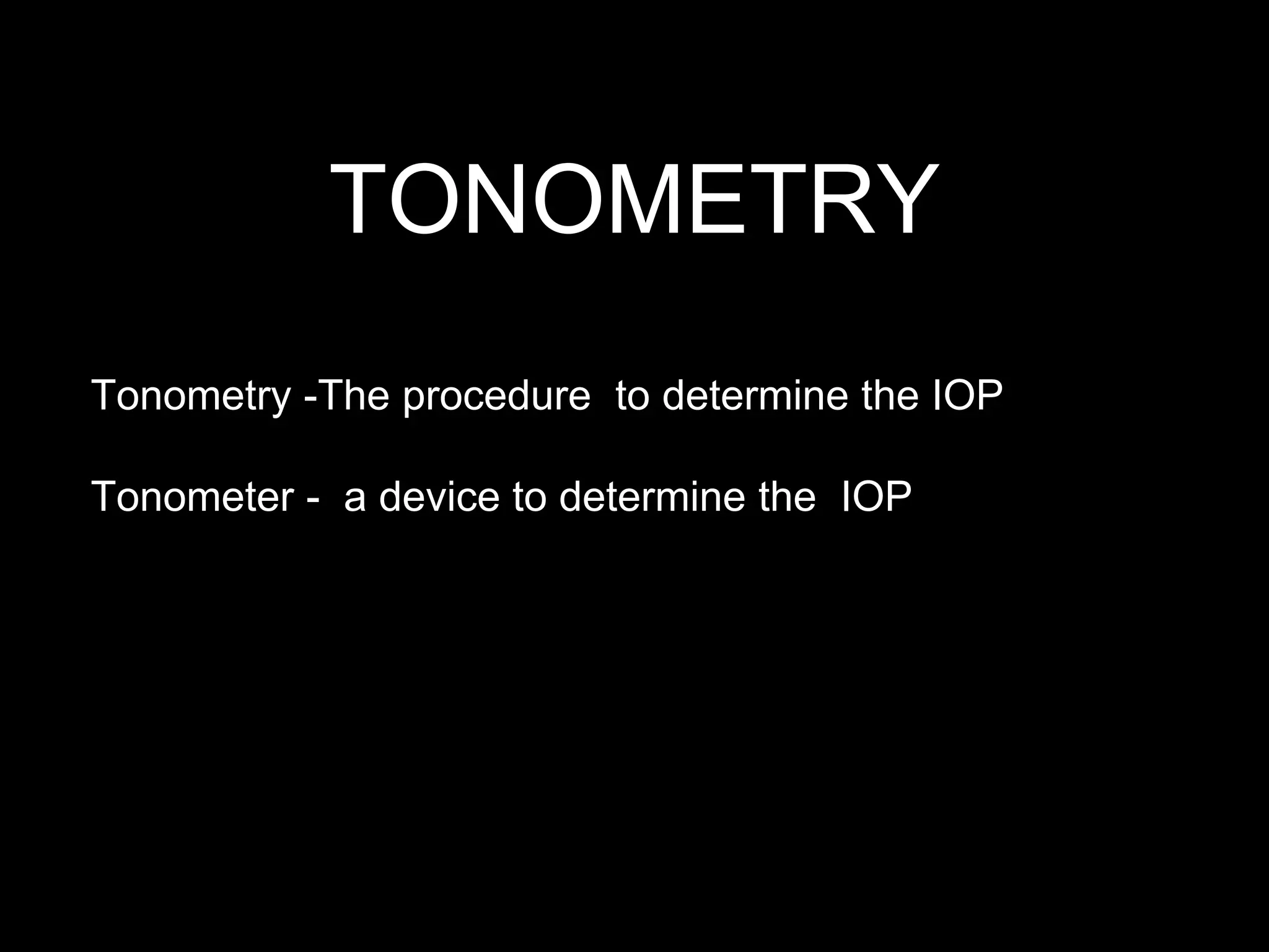 INTRAOCULAR PRESSURE &TONOMETRY Dr. ZAW MIN HTET (OPHTHALMOLOGIST) | PPTX