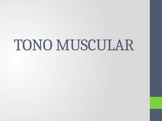 Clase de tono y trofismo muscular .pptx
