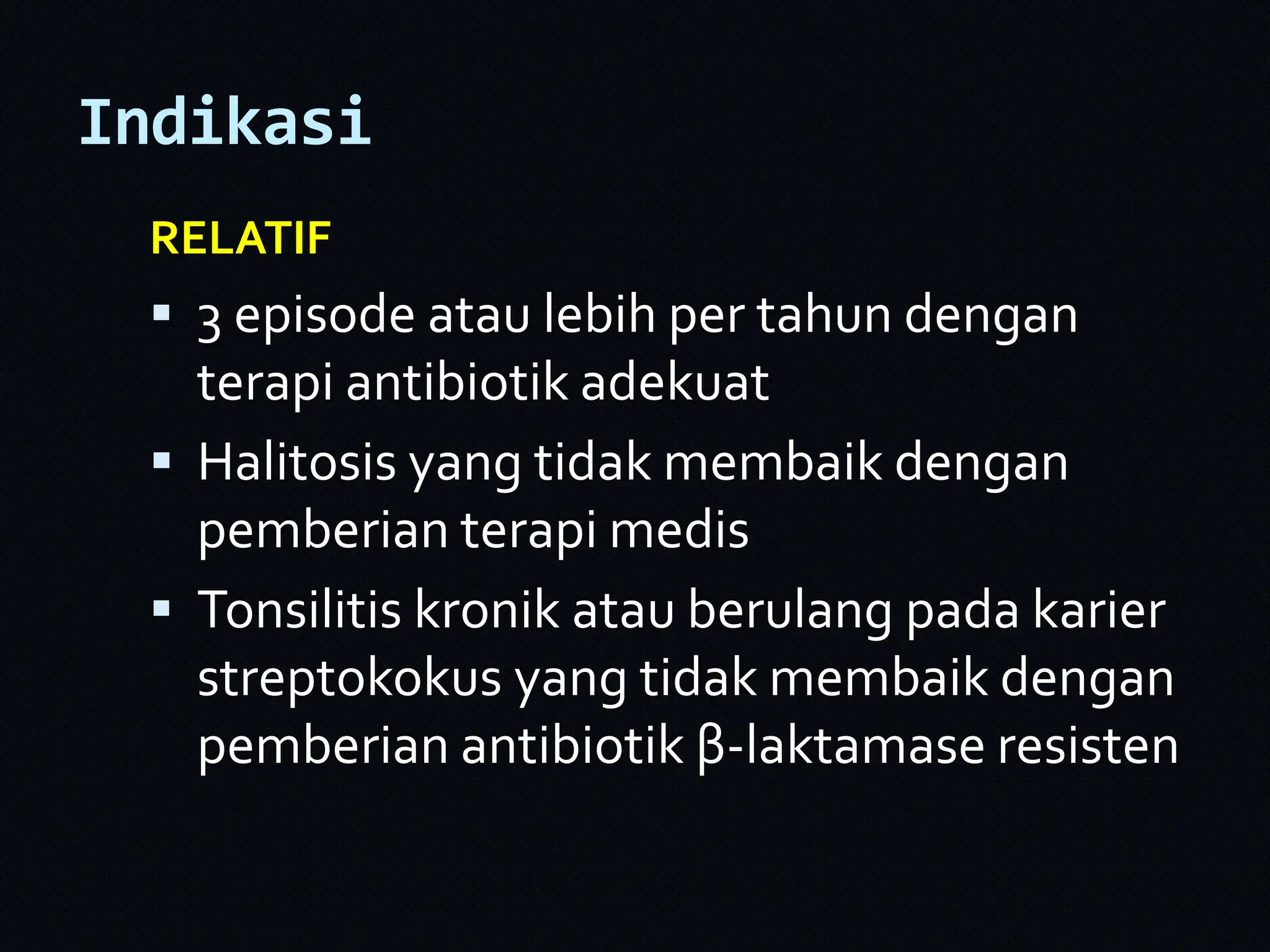 Tonsilitis pada Anak (Kapan harus operasi) - dr. Muslim Sp.THT-KL.pptx