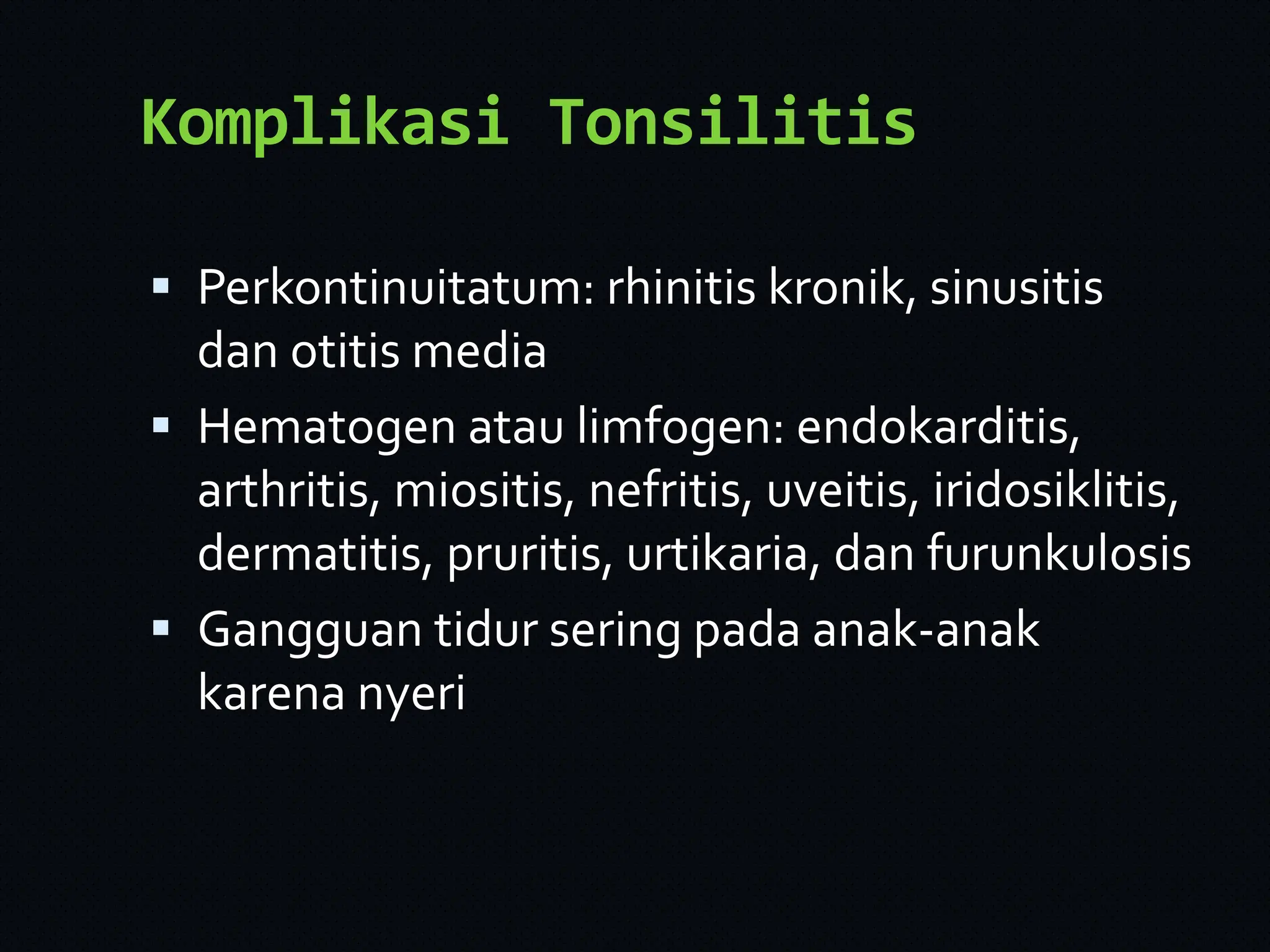 Tonsilitis pada Anak (Kapan harus operasi) - dr. Muslim Sp.THT-KL.pptx