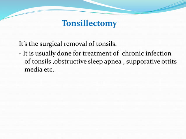 Tonsillectomy | PPTX | Ear, Nose and Throat Conditions | Diseases and Conditions