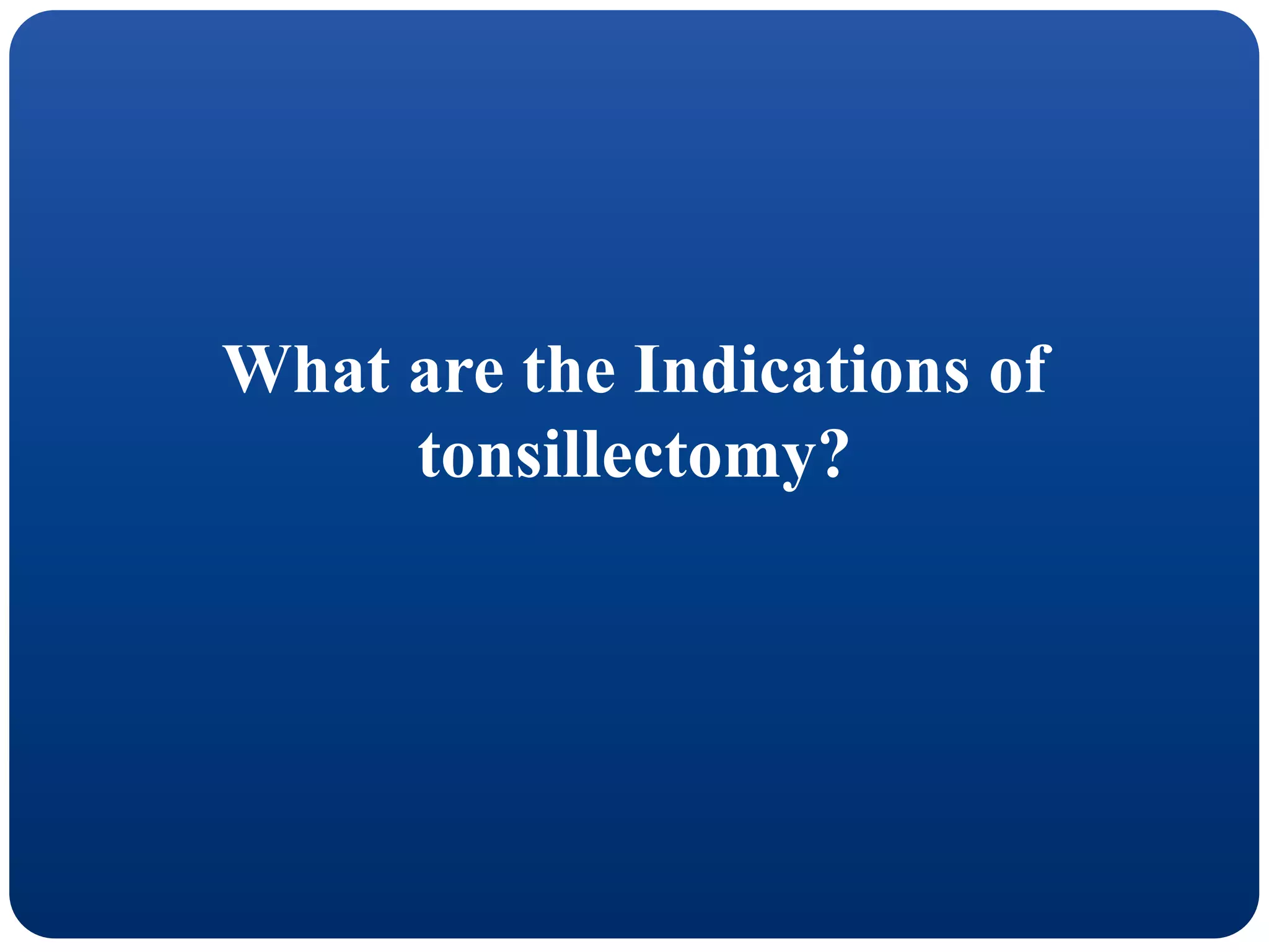 Tonsillectomy - anaesthetic consideration | PPTX