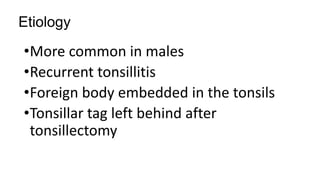 Tonsillitis, quinsy and adenoiditis | PPTX