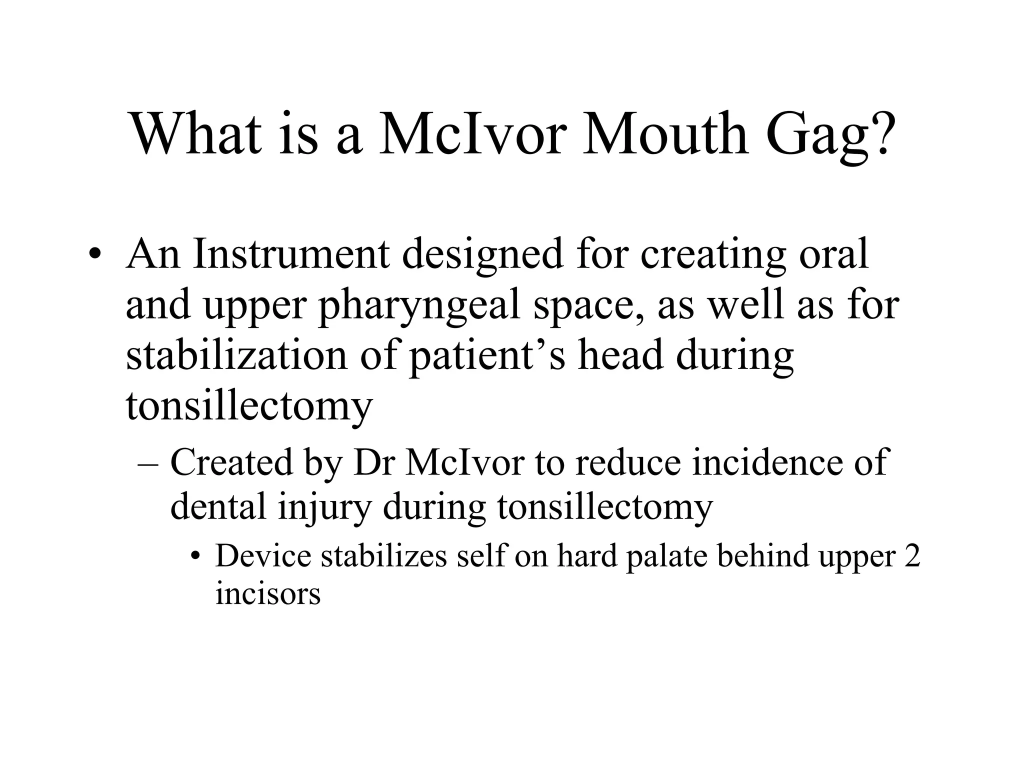 Tonsil Mouth Gag Fiberoptic | PPT